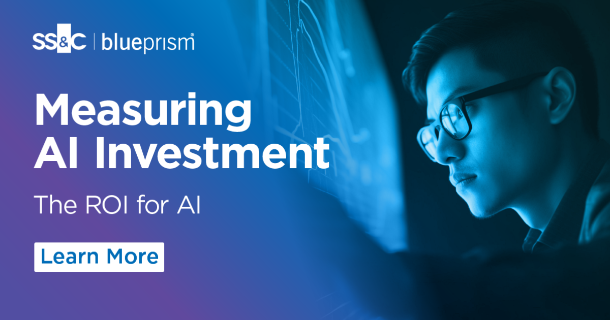 Measuring AI Investment: The ROI for AI | SS&C Blue Prism